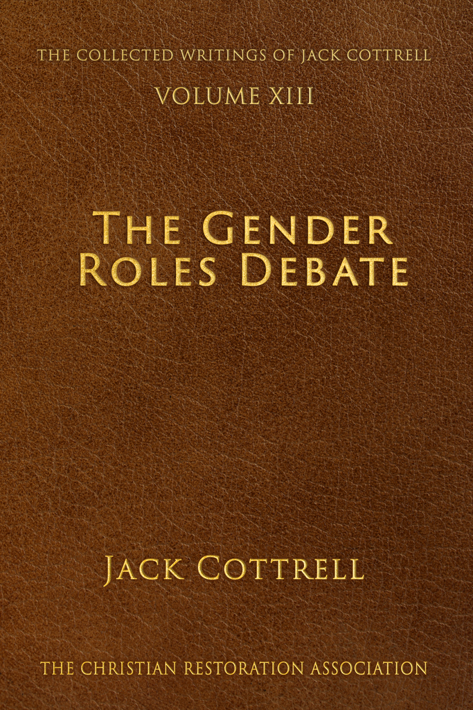 The Gender Roles Debate (Vol. 13) – The Christian Restoration Association
